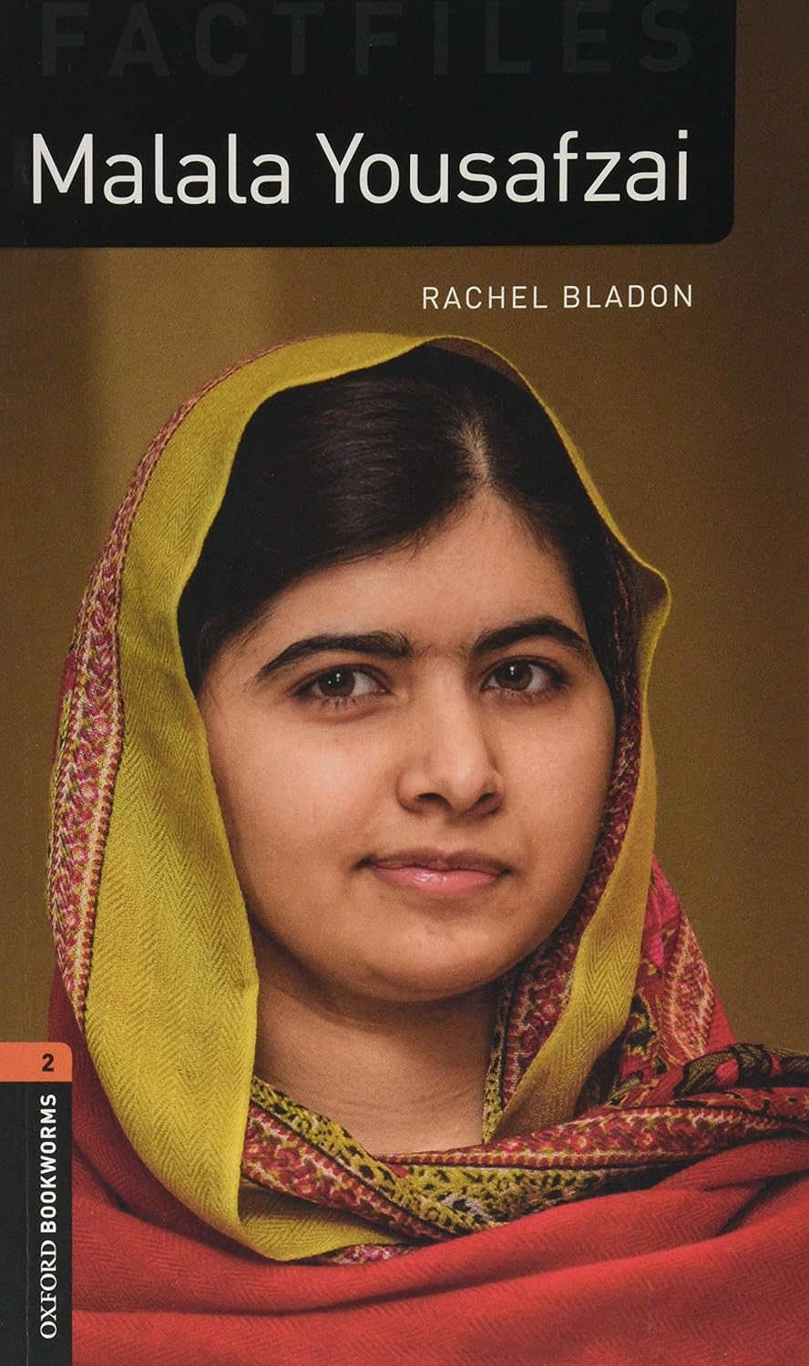 Oxford Bookworms 3e 2 Fact File Malala Yousafzai by Bladon