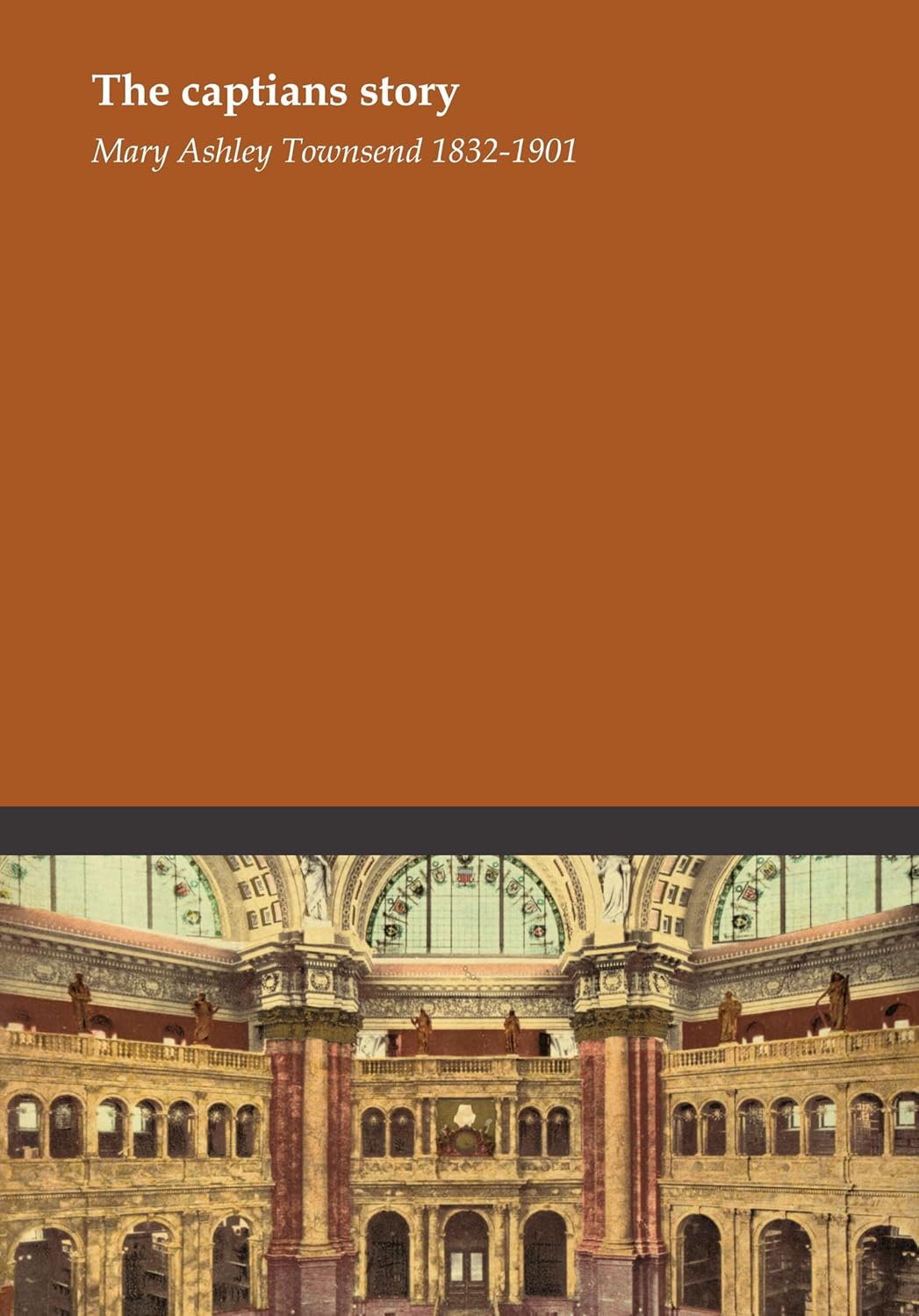 The captians story: Townsend 1832-1901, Mary Ashley: Amazon.com: Books