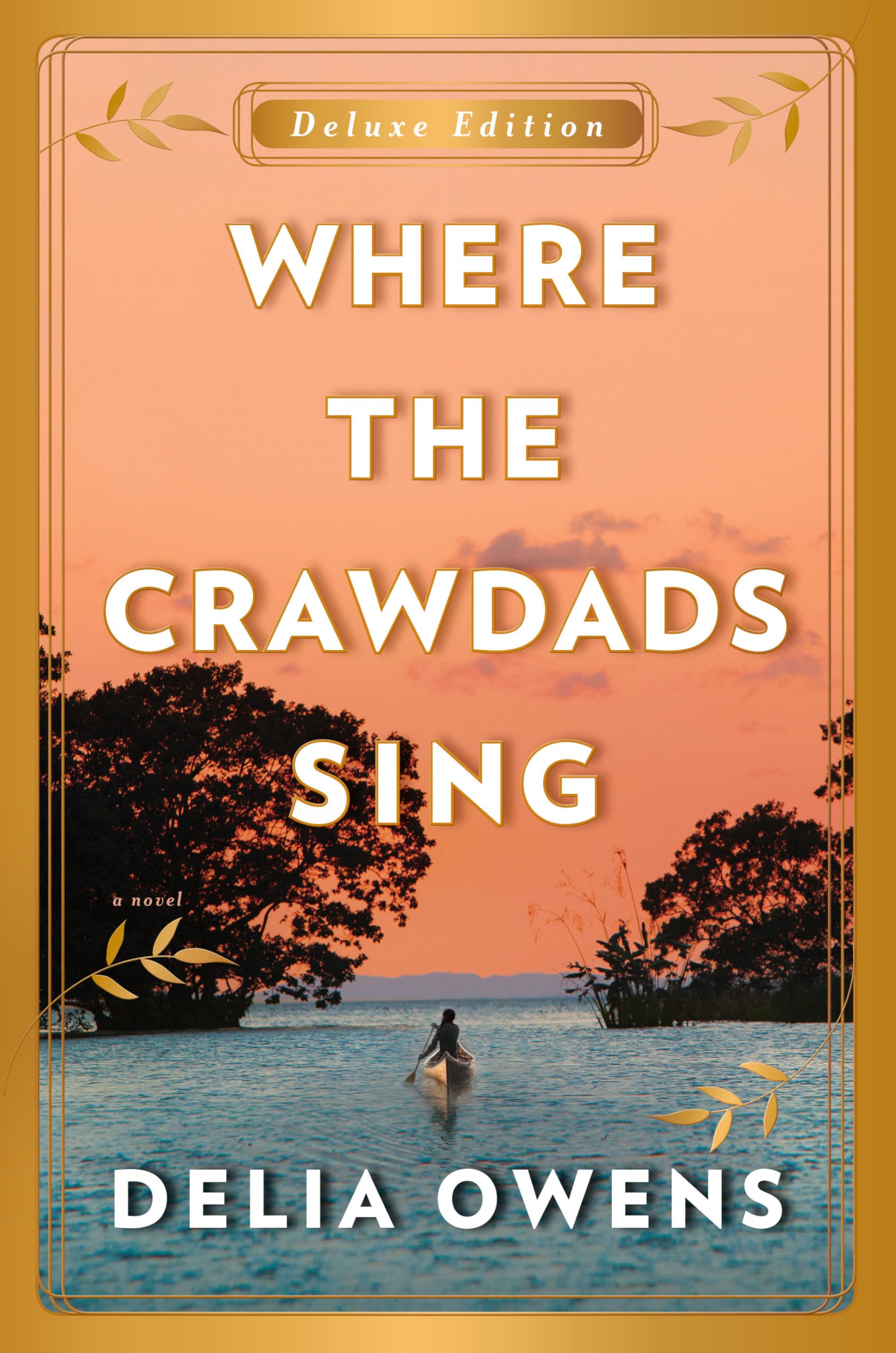 Where the Crawdads Sing Deluxe Edition: Owens, Delia: 9780593187982 ...
