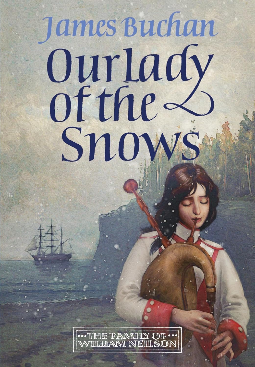 Our Lady of the Snows: A swashbuckling, epic tale of adventure. Volume ...