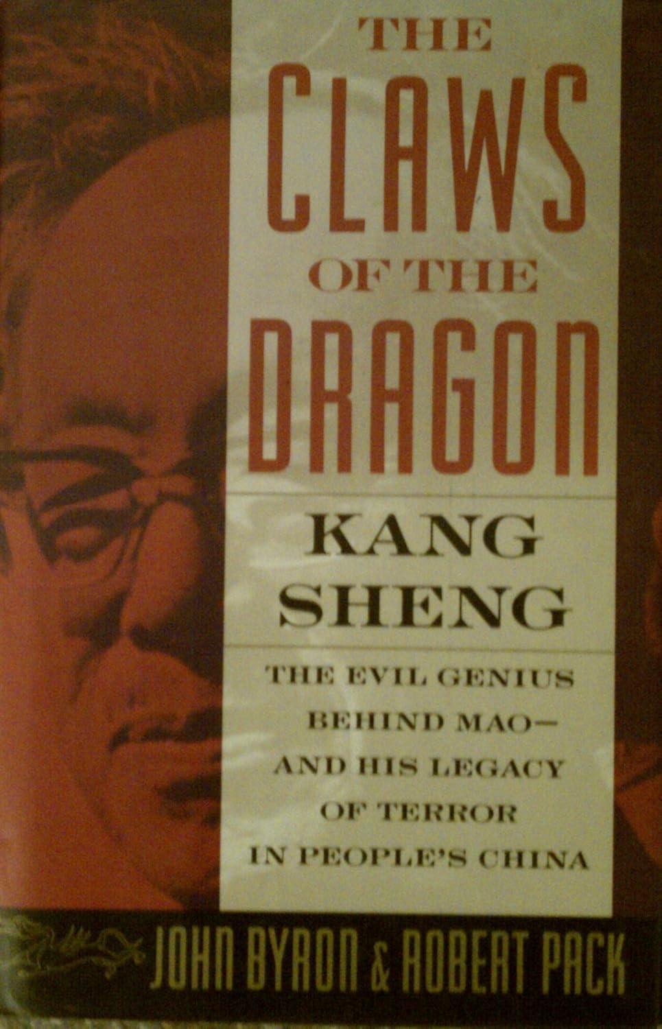 The Claws of the Dragon: Kang Sheng - The Evil Genius Behind Mao - And ...