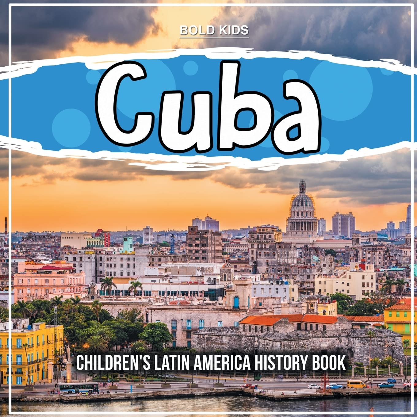 Cuba: Bold Kids: 9781071709382: Amazon.com: Books