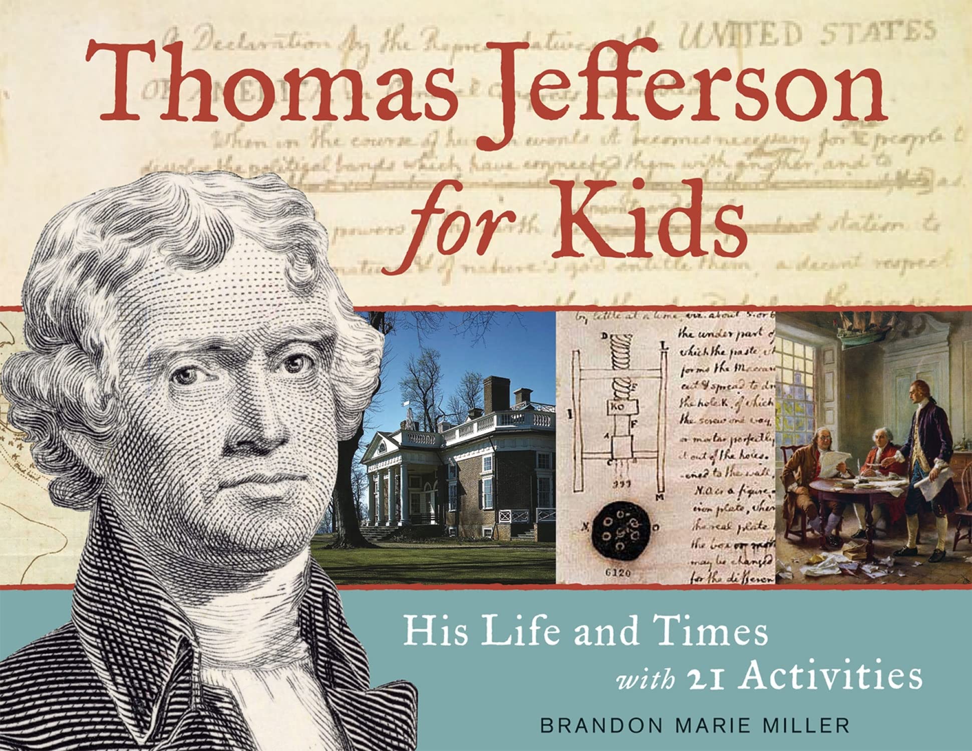 Thomas Jefferson for Kids: His Life and Times with 21 Activities (37 ...