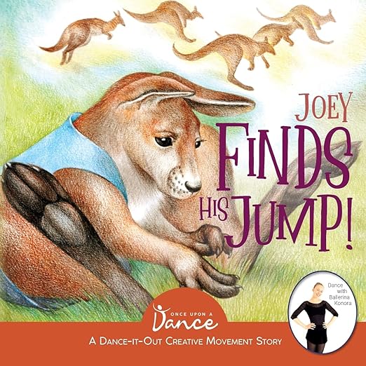 Joey Finds His Jump!: A Dance-It-Out Creative Movement Story for Young ...