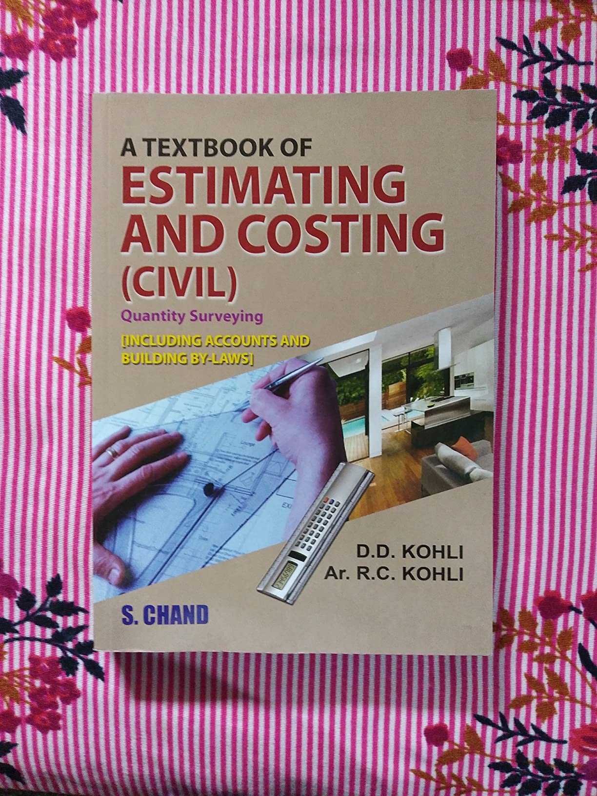 A Textbook Of Estimating , Costing & Accounts ( Civil) : D D Kohli, R C ...