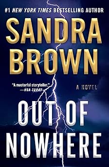 Amazon.com: Out of Nowhere: 9781538742969: Brown, Sandra: Books