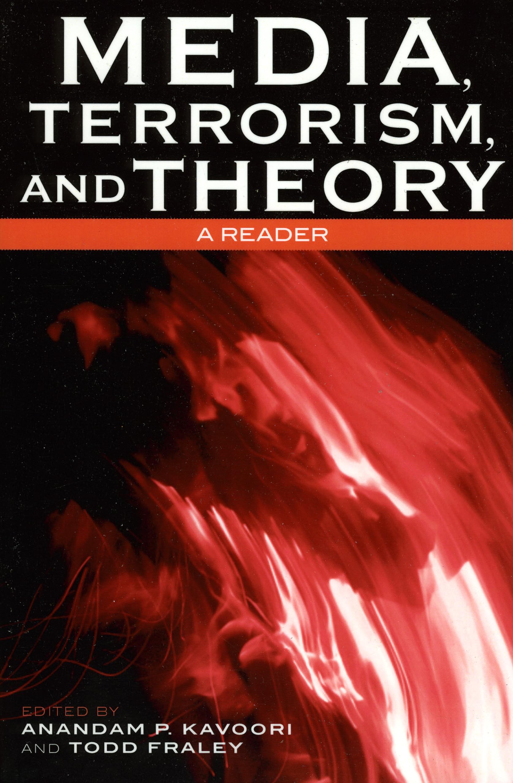 Media, Terrorism, and Theory: A Reader (Critical Media Studies ...