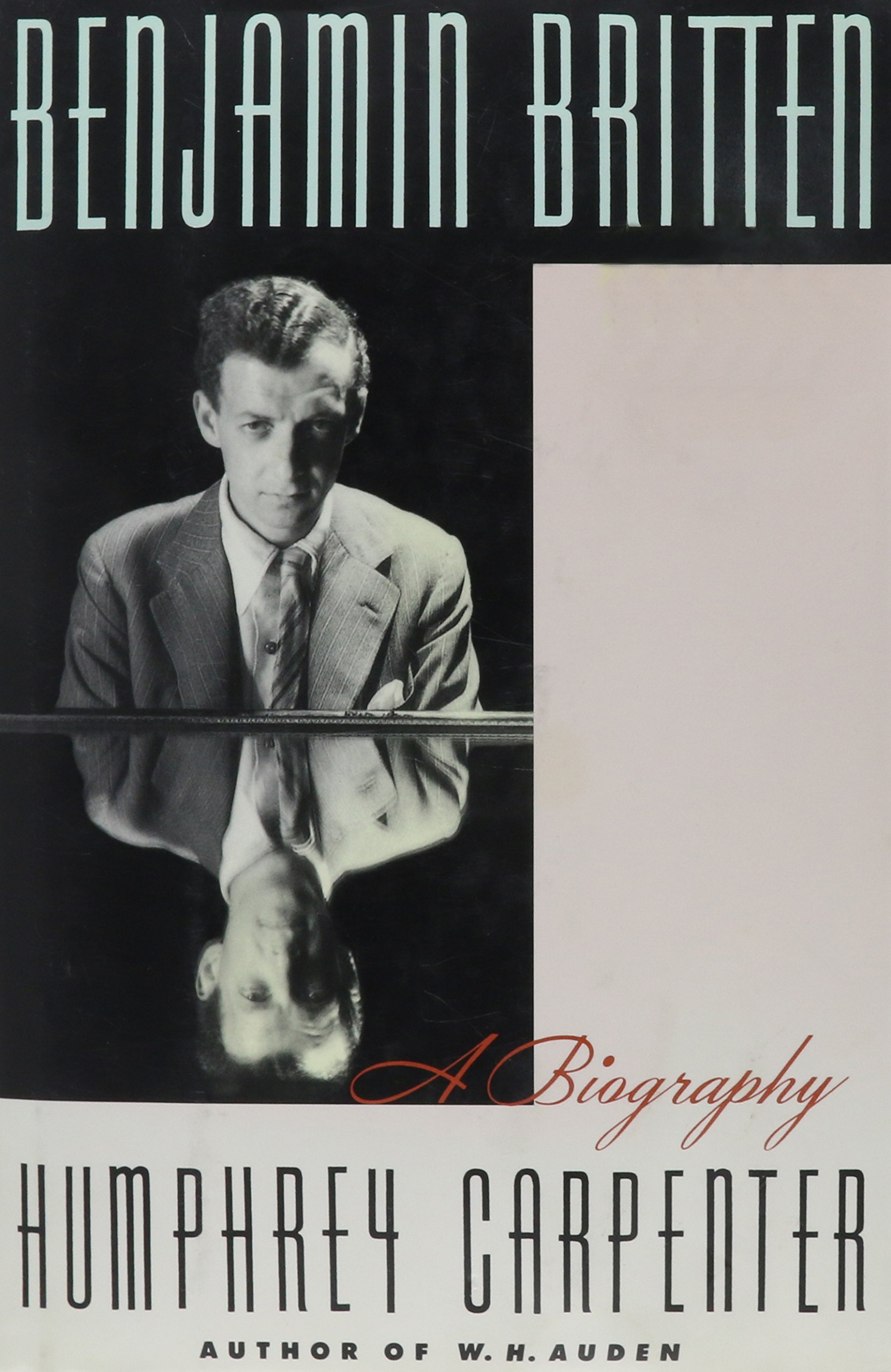 Benjamin Britten: A Biography: Carpenter, Humphrey: 9780684195698 ...