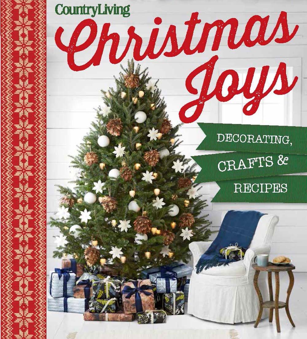 Country Living Christmas Joys: Decorating * Crafts * Recipes: Country ...