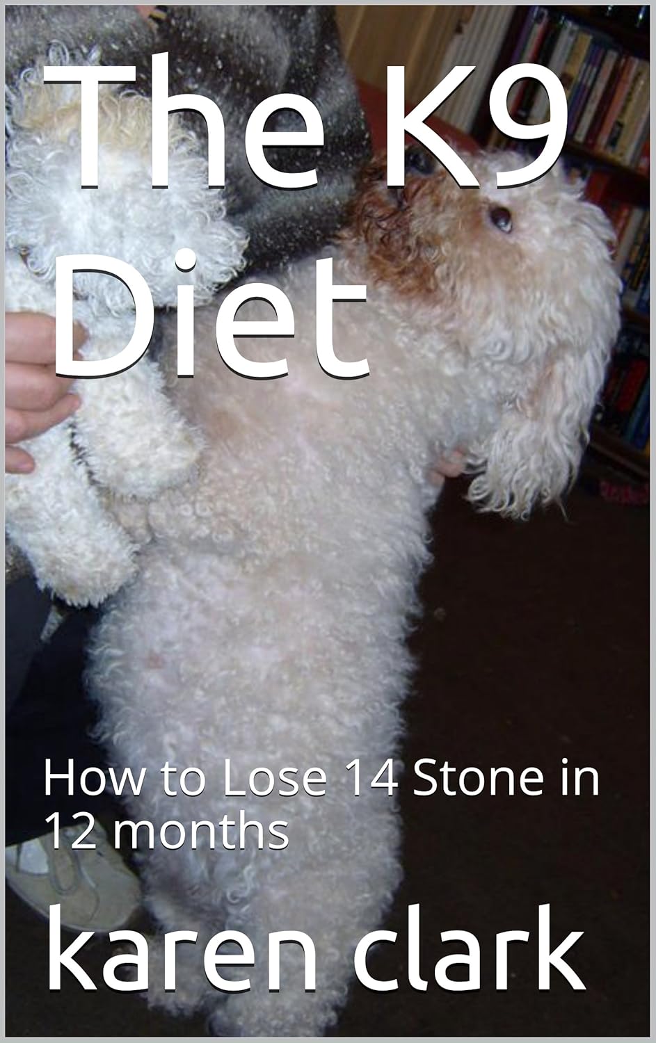 Amazon.com: The K9 Diet: How to Lose 14 Stone in 12 months eBook ...