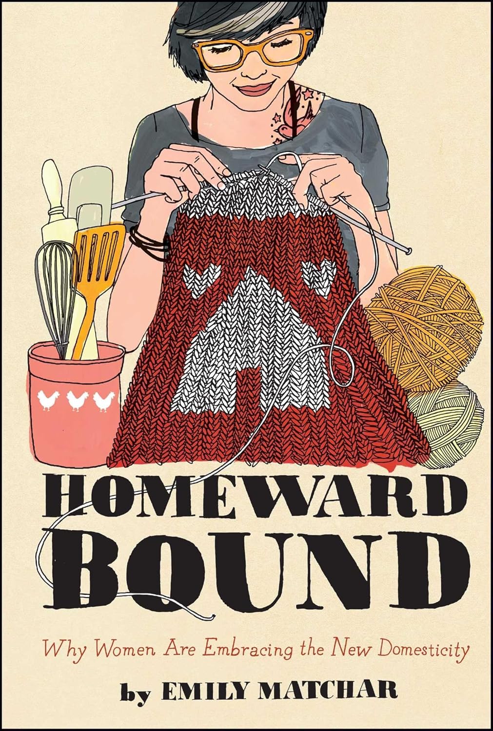Homeward Bound: Why Women Are Embracing the New Domesticity (Night Glow ...