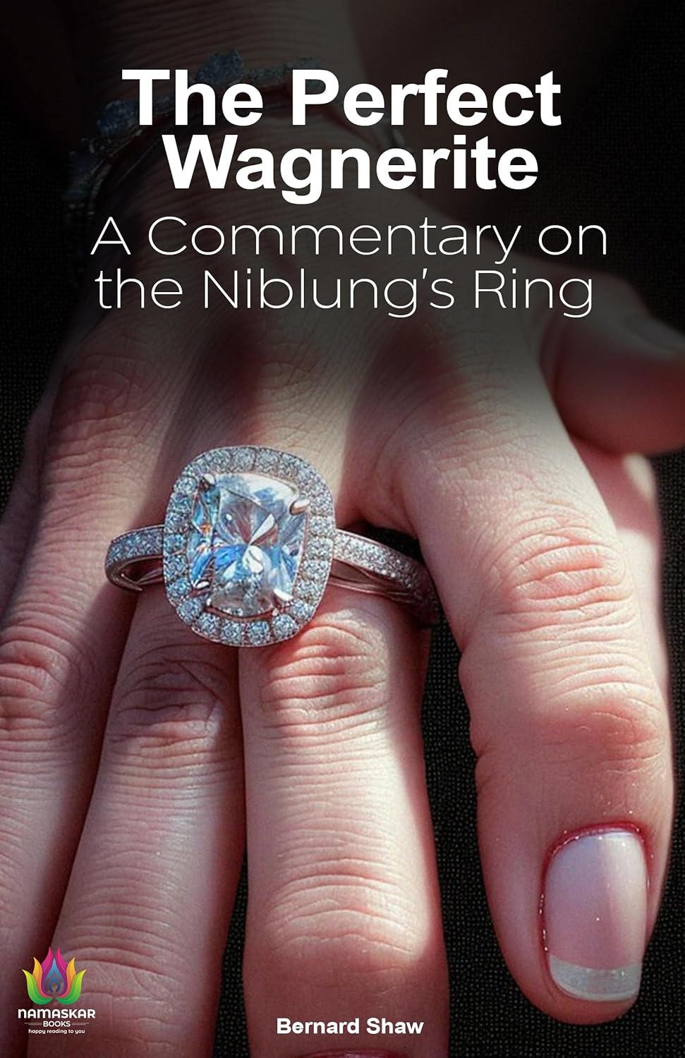 The Perfect Wagnerite: A Commentary on the Niblung's Ring by Bernard Shaw - Kindle edition by ...