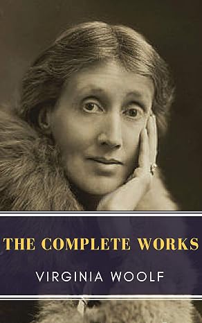 Virginia Woolf: The Complete Works - Kindle edition by Woolf, Virginia ...