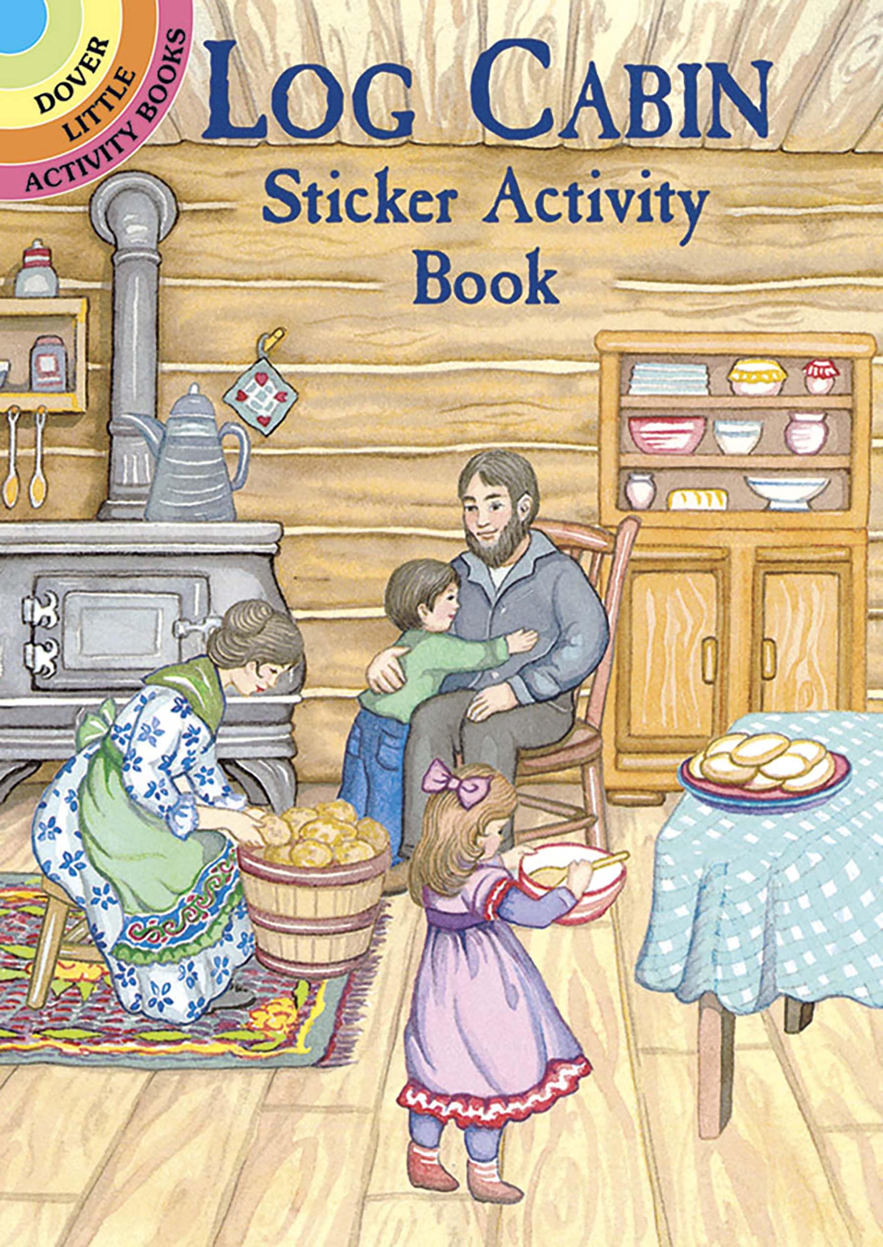 Log Cabin Sticker Activity Book (Dover Little Activity Books: USA ...