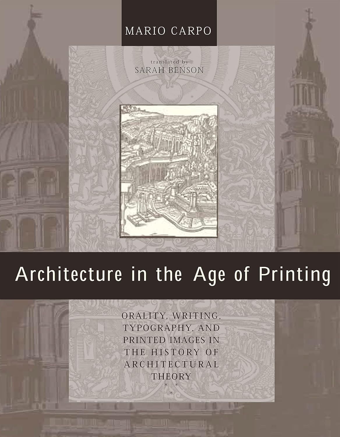 Architecture in the Age of Printing: Orality, Writing, Typography, and ...