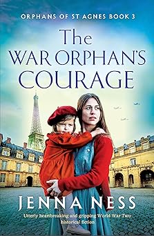 Amazon.com: The War Orphan's Courage: Utterly heartbreaking and gripping World War Two ...