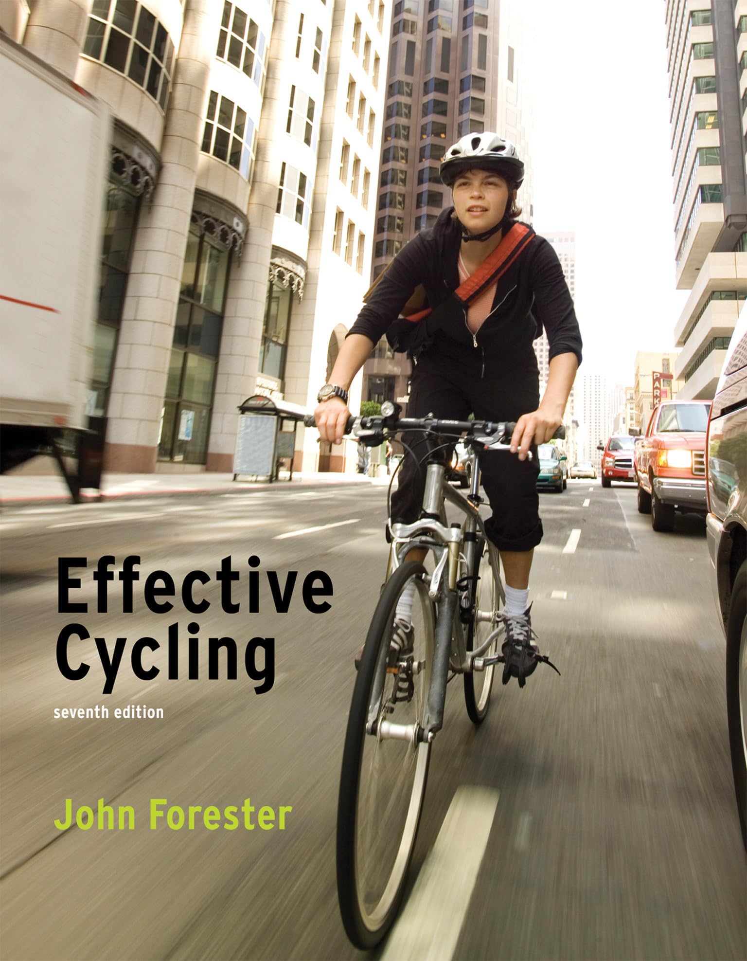 Effective Cycling, seventh edition (Mit Press): Forester, John ...