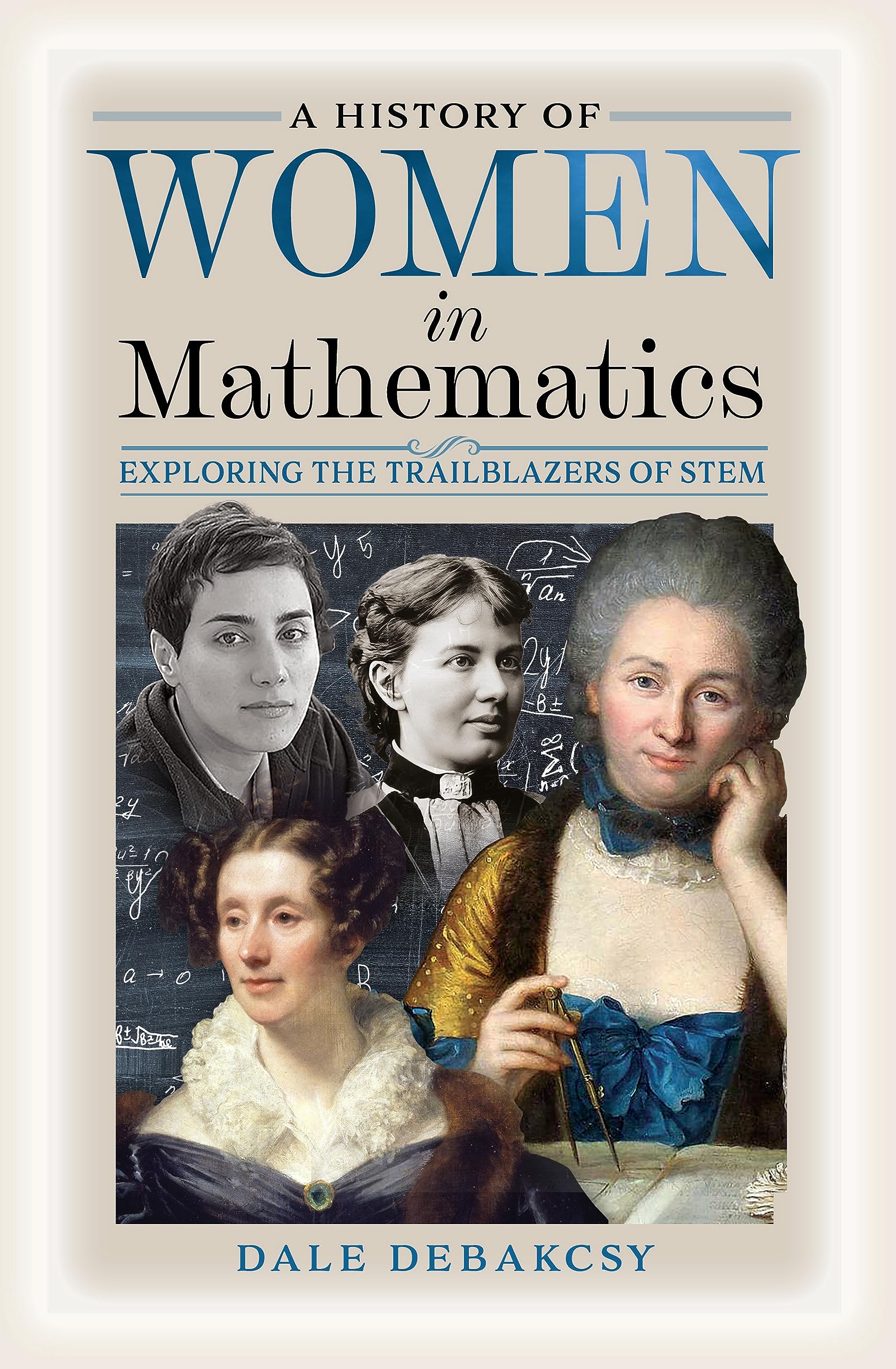A History of Women in Mathematics: Exploring the Trailblazers of STEM ...