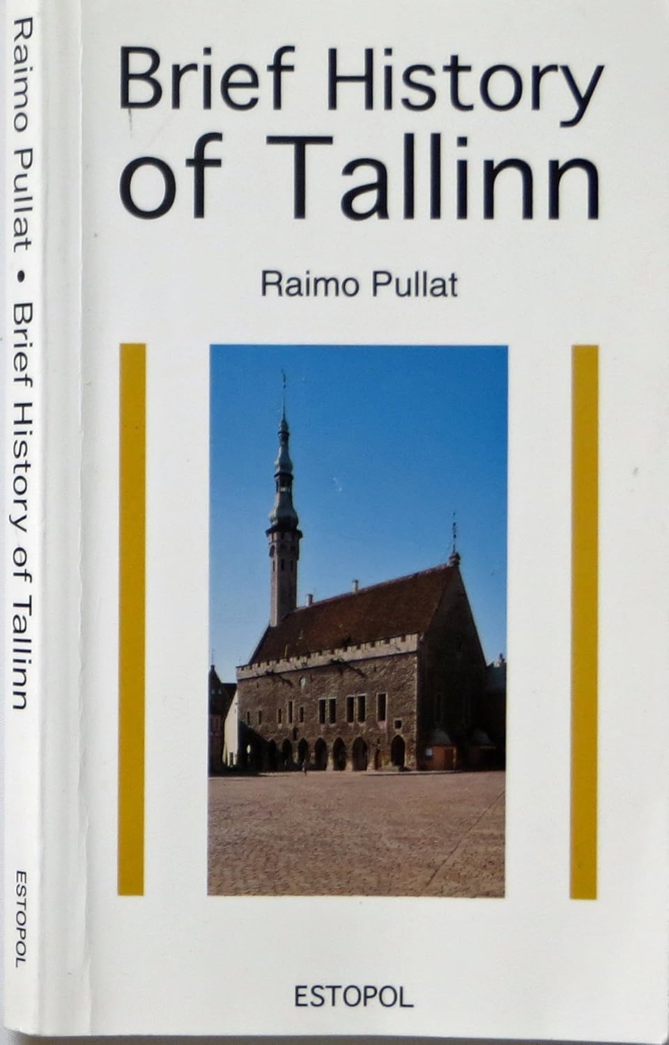 Brief History of Tallinn: Pullat, Raimo.: 9789985927205: Amazon.com: Books