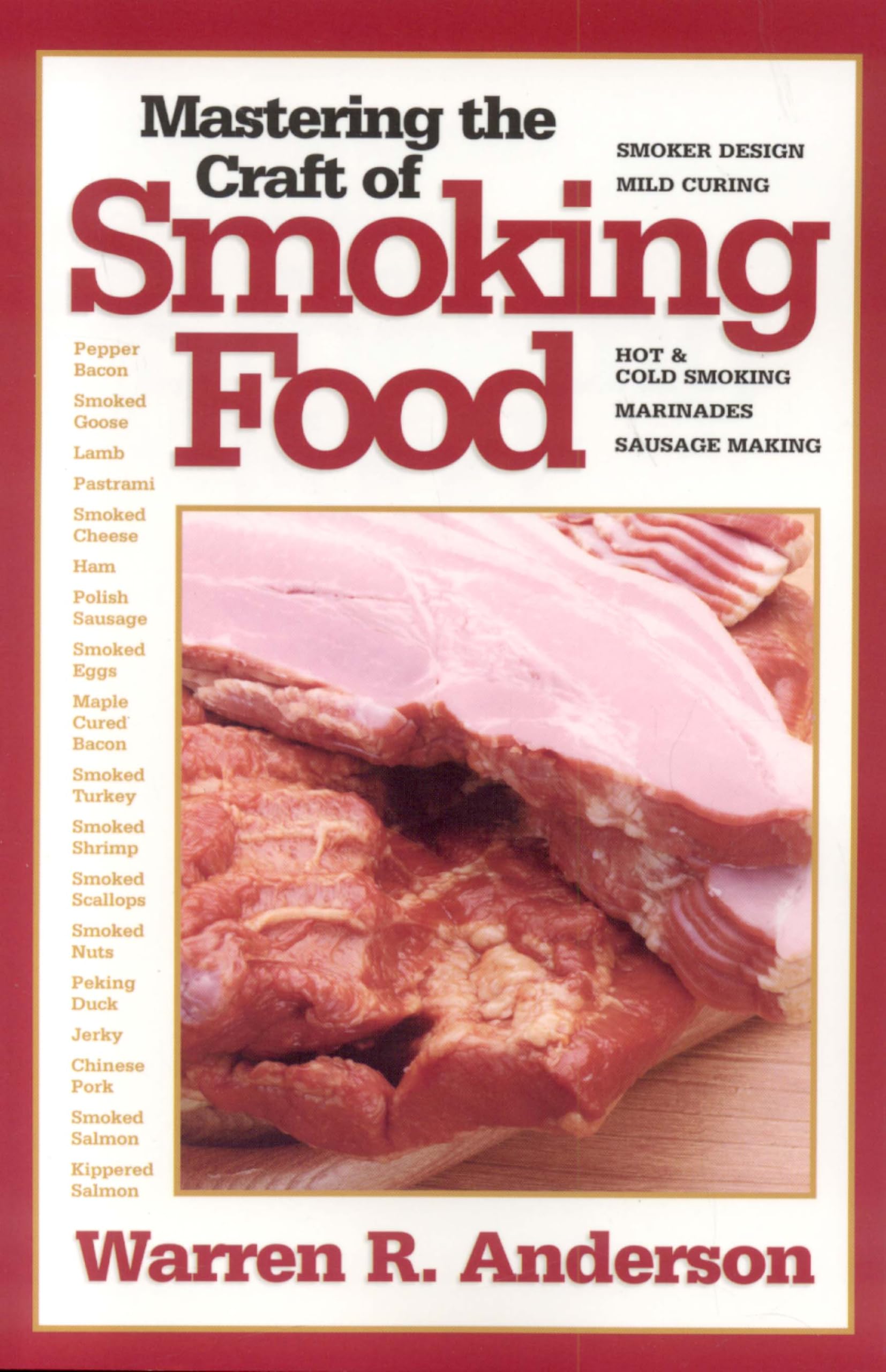 Mastering the Craft of Smoking Food: Anderson, Warren R.: 9781580801355 ...