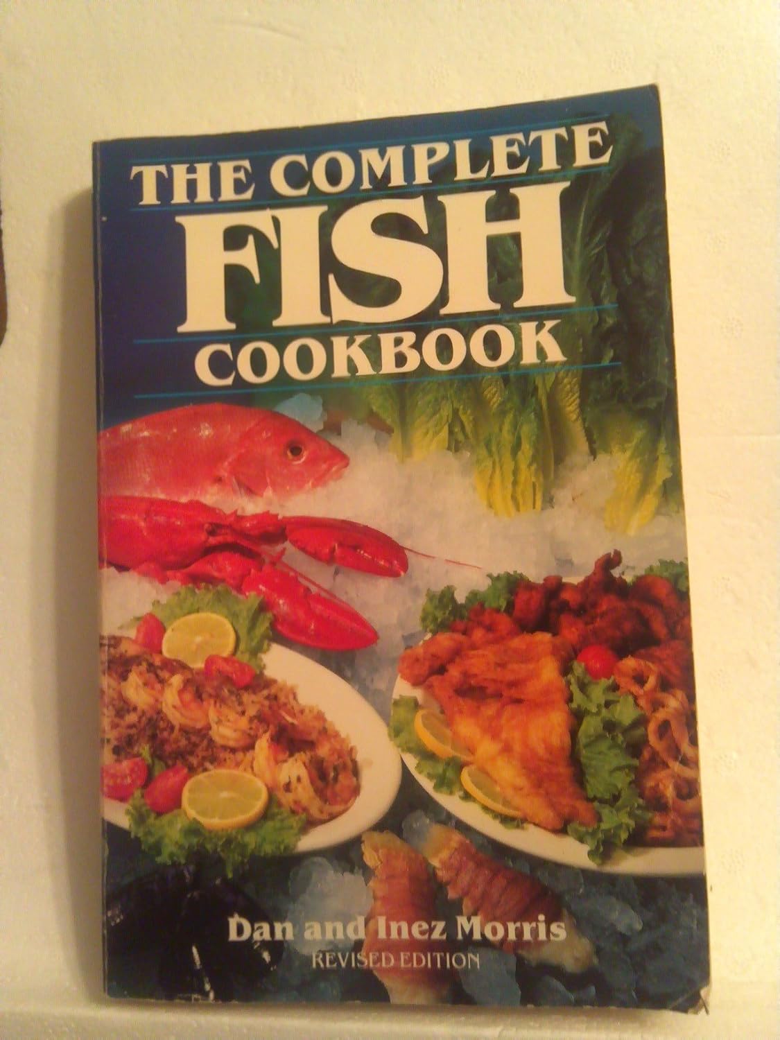 The Complete Fish Cookbook: Morris, Danb, Morris, Inez, Badalamenti ...