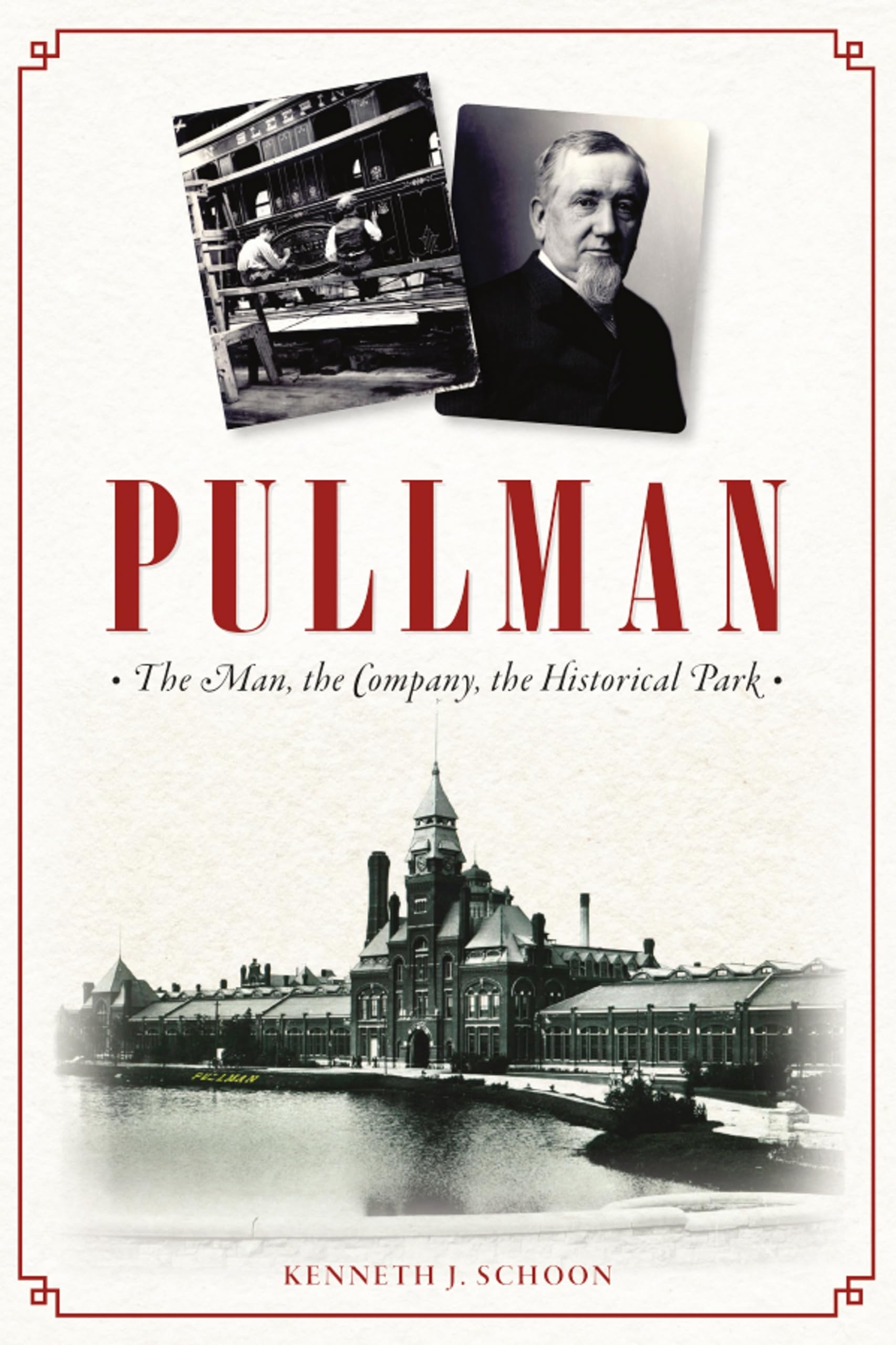 Pullman: The Man, the Company, the Historical Park (Landmarks): Schoon ...