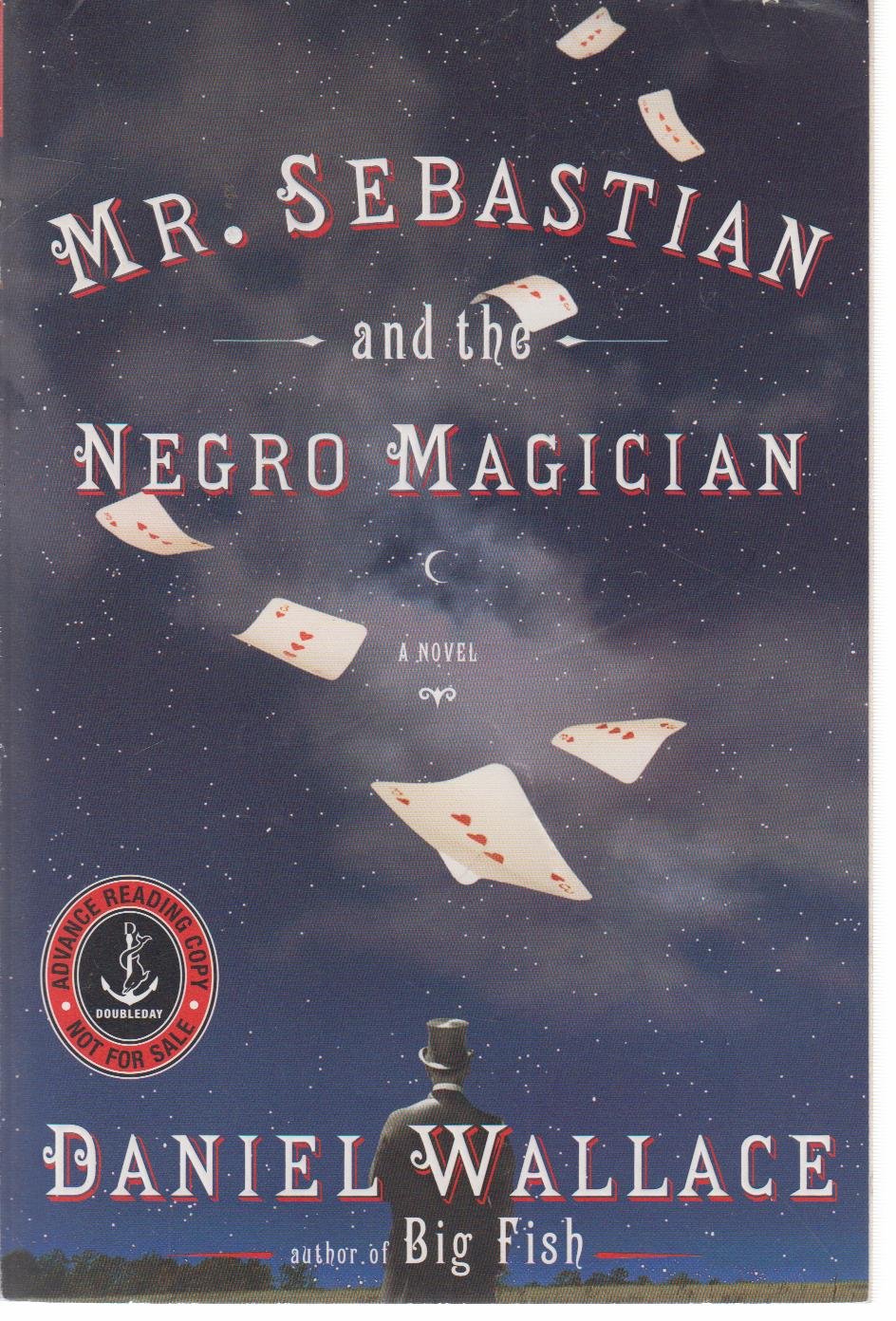 Mr. Sebastian and the Negro Magician: A Novel: Wallace, Daniel ...