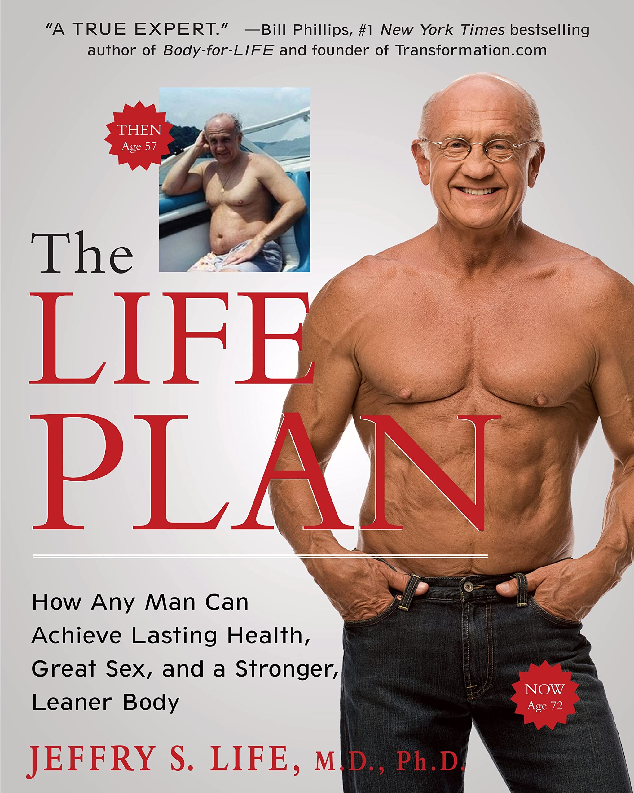 The Life Plan: How Any Man Can Achieve Lasting Health, Great Sex, and a ...