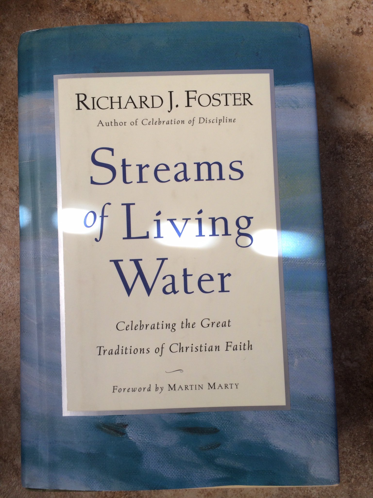 Streams of Living Water: Celebrating the Great Traditions of Christian ...