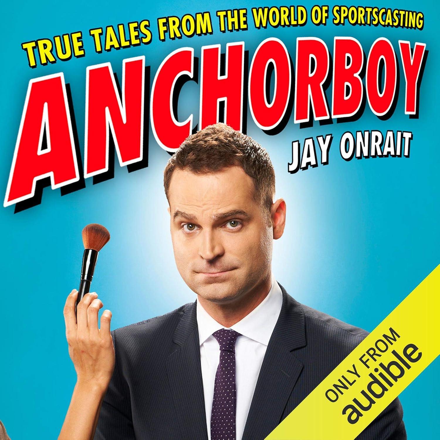 Amazon.com: Anchorboy: True Tales from the World of Sportscasting ...