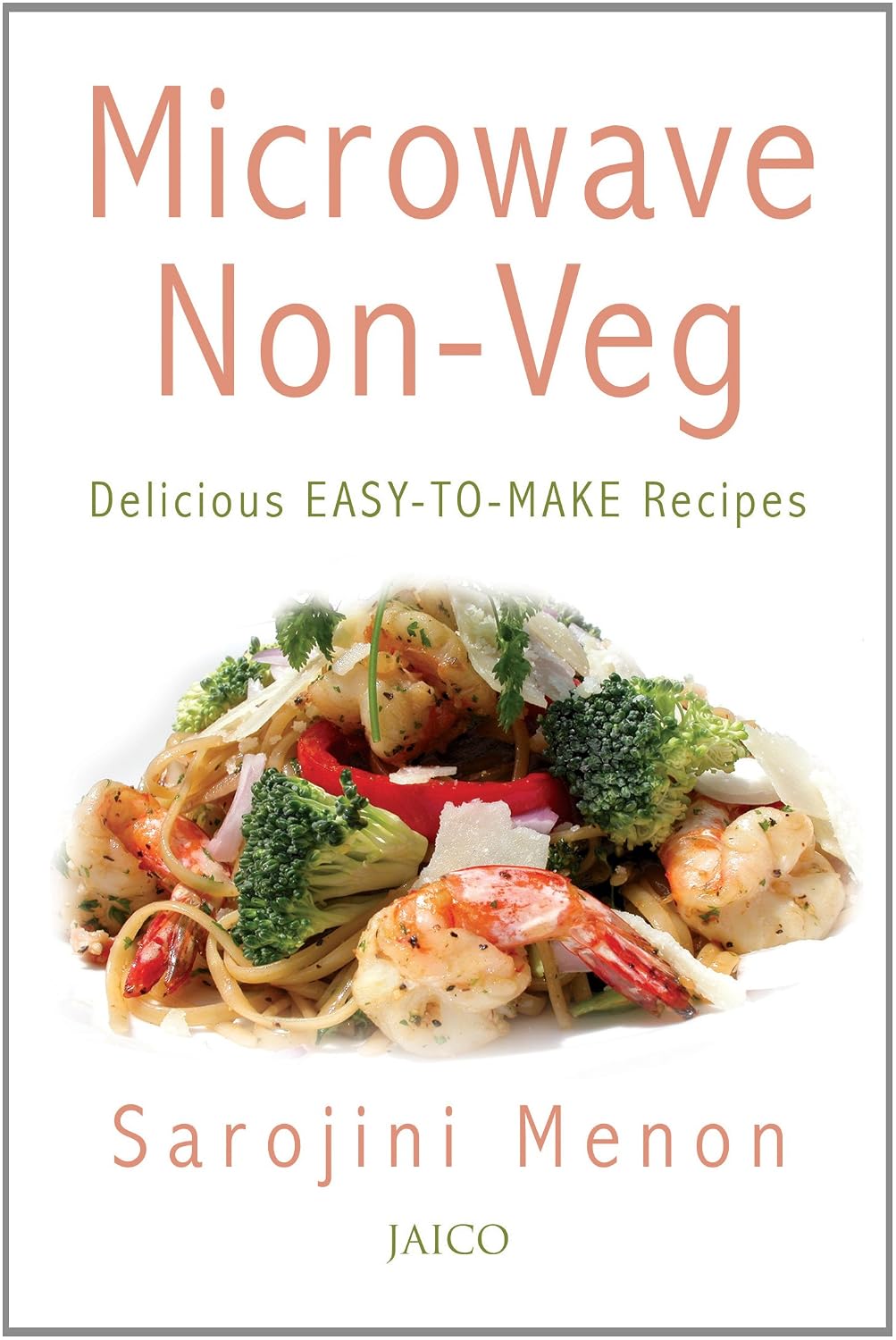 Microwave NonVeg - Kindle edition by Menon, Sarojini. Cookbooks, Food ...
