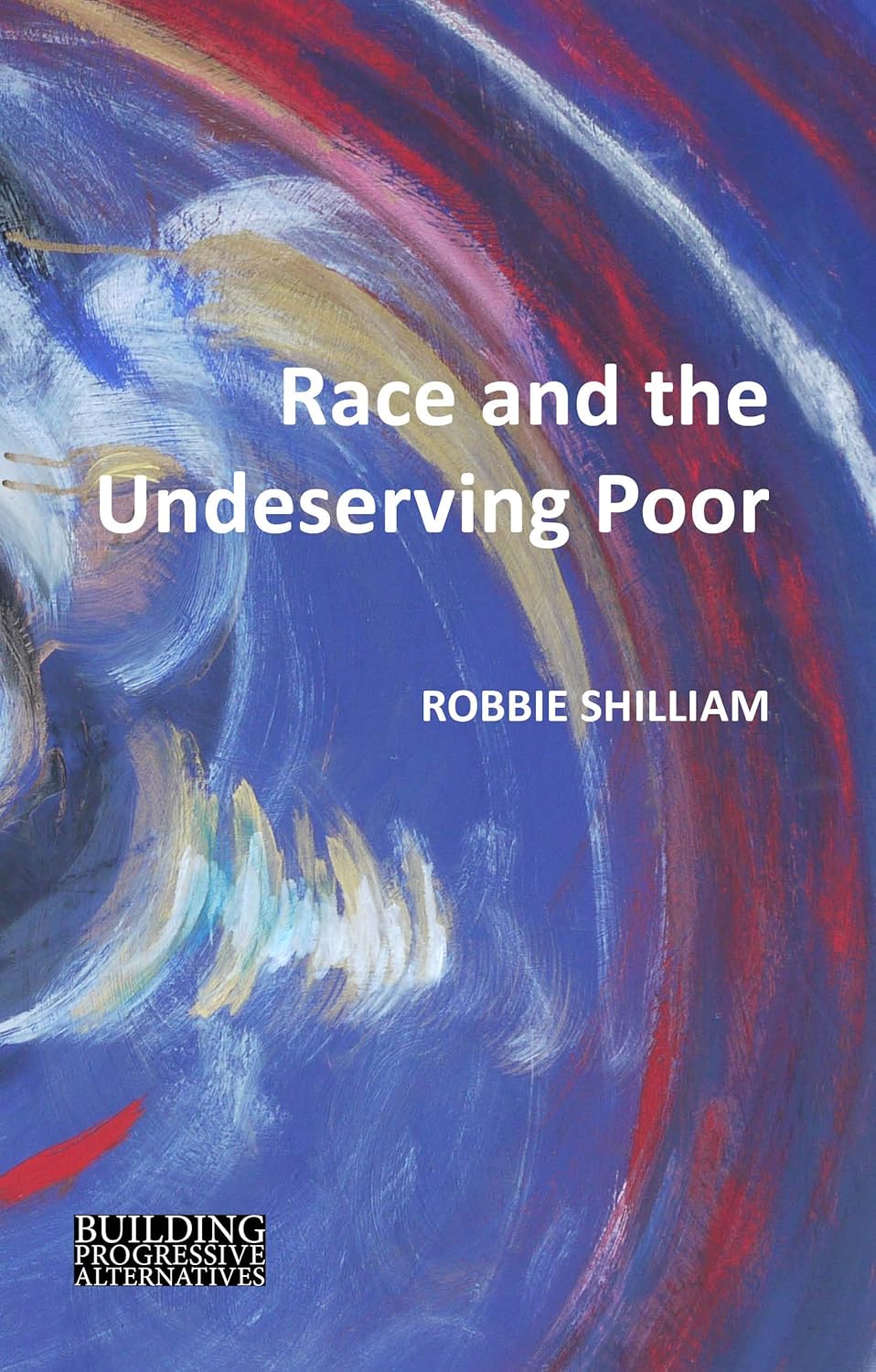 Amazon.com: Race and the Undeserving Poor: From Abolition to Brexit ...