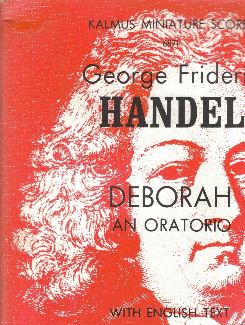 Deborah: An Oratorio with English Text: Handel, George Frideric ...