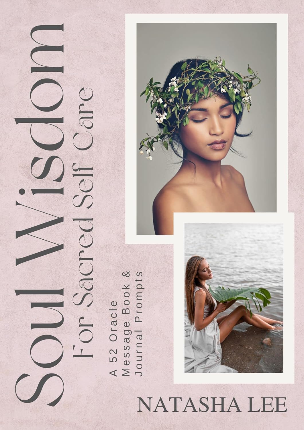 Soul-Wisdom For Sacred Self-Care: A 52 Oracle Message Book & Journal ...