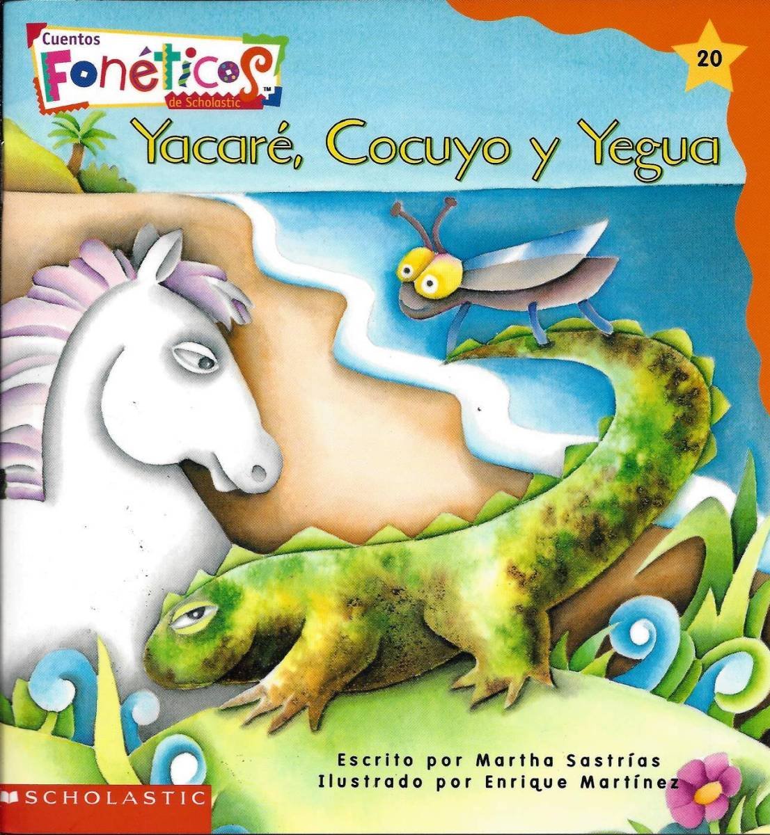 Yacare, Cocuyo y Yegua - Cuentos Foneticos de Scholastic #20 : Amazon ...