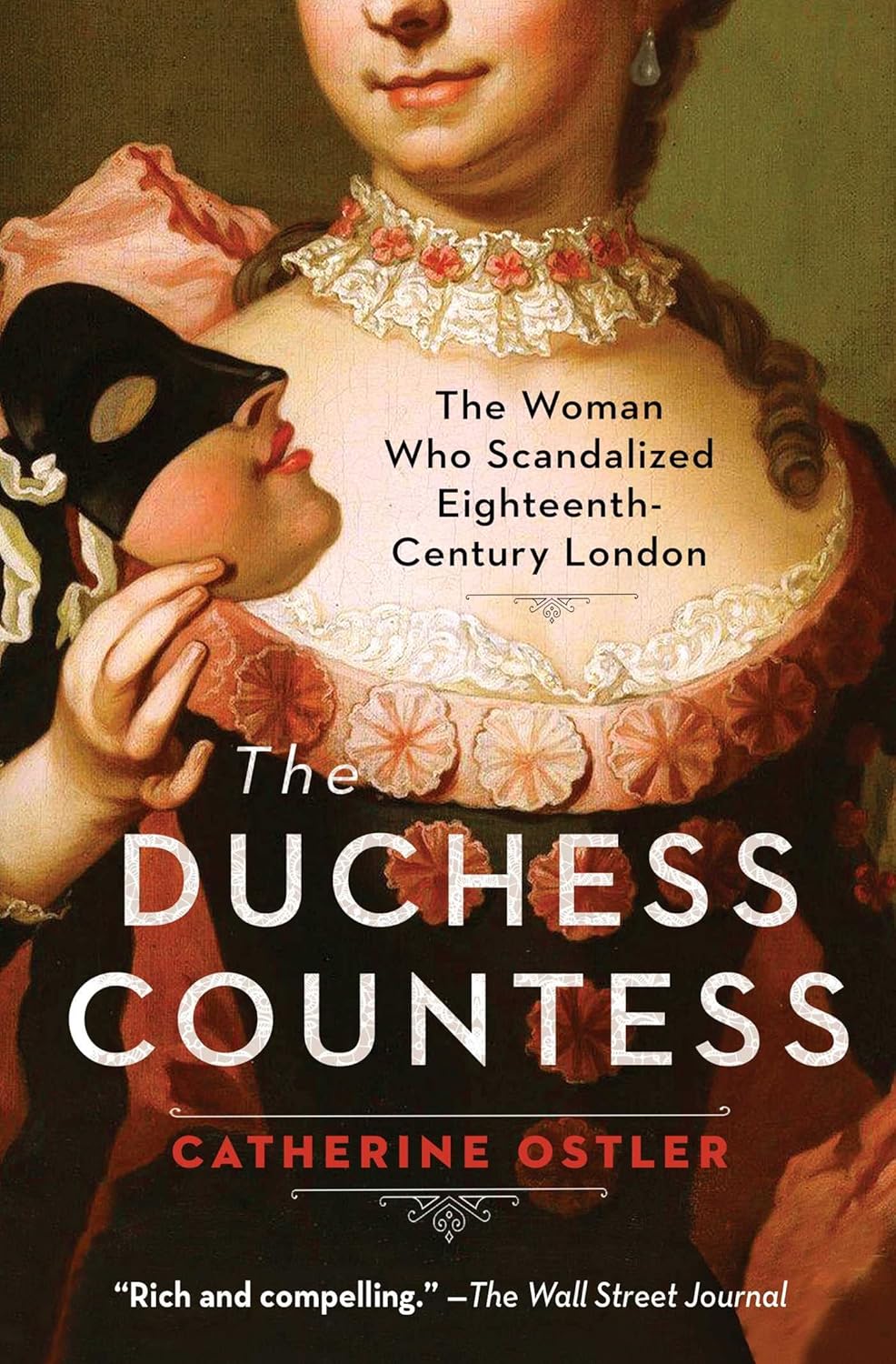 The Duchess Countess: The Woman Who Scandalized Eighteenth-Century ...