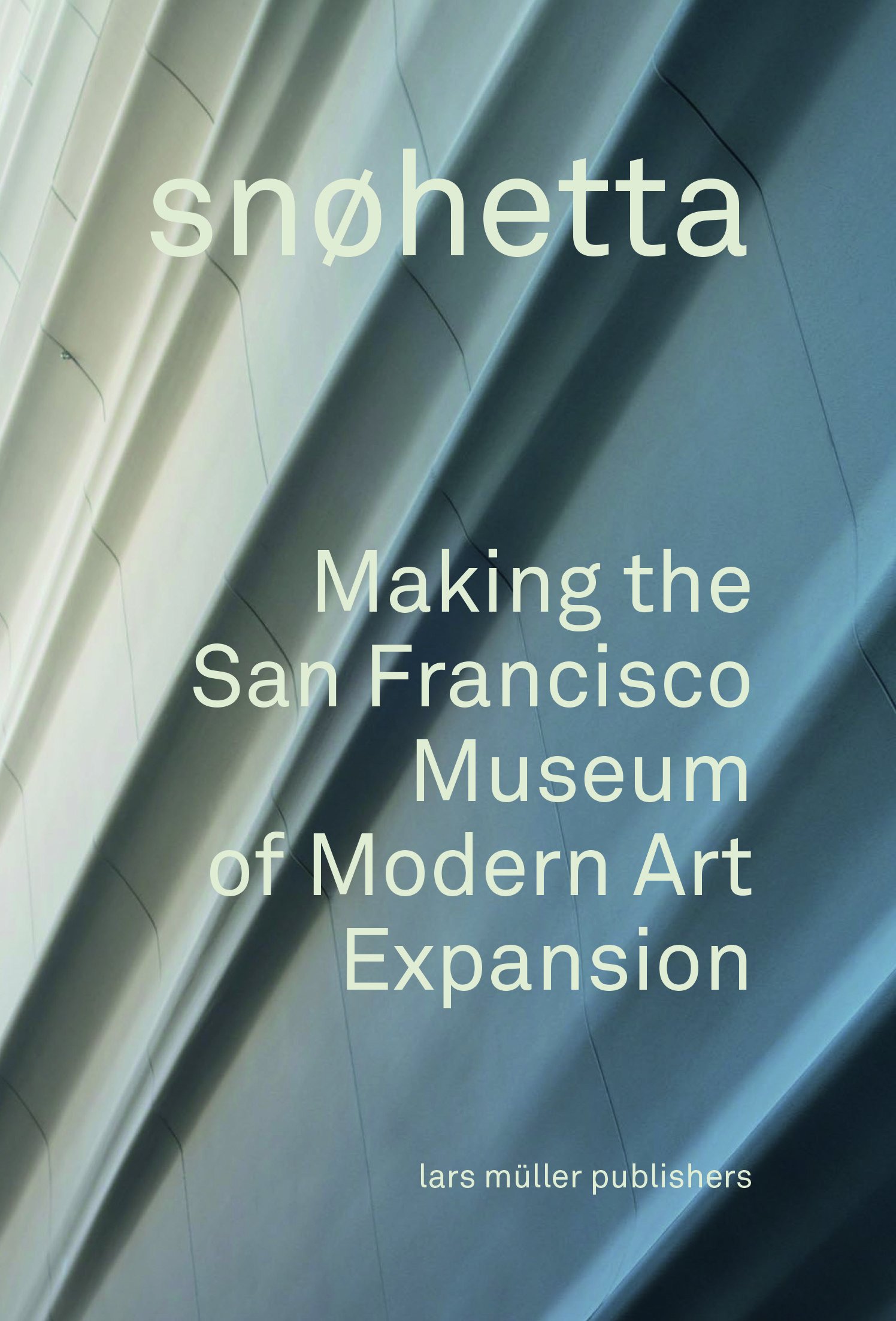 What is a Museum Now?: Snøhetta and the San Francisco Museum of Modern ...