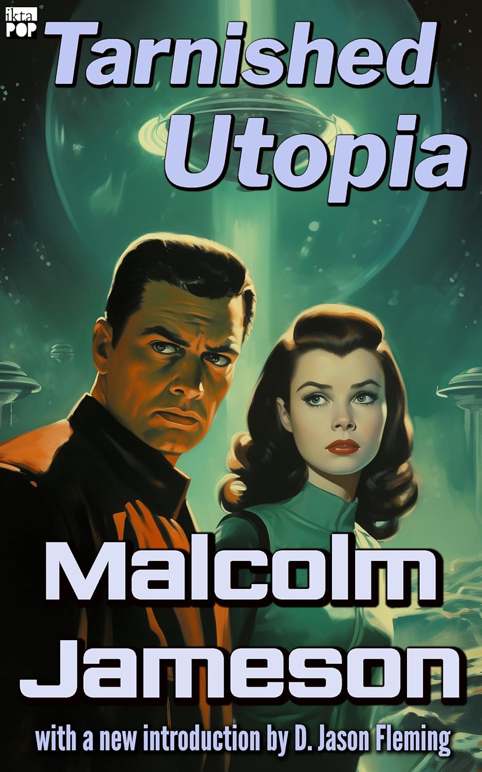 Amazon.com: Tarnished Utopia (Annotated): The classic pulp space opera ...