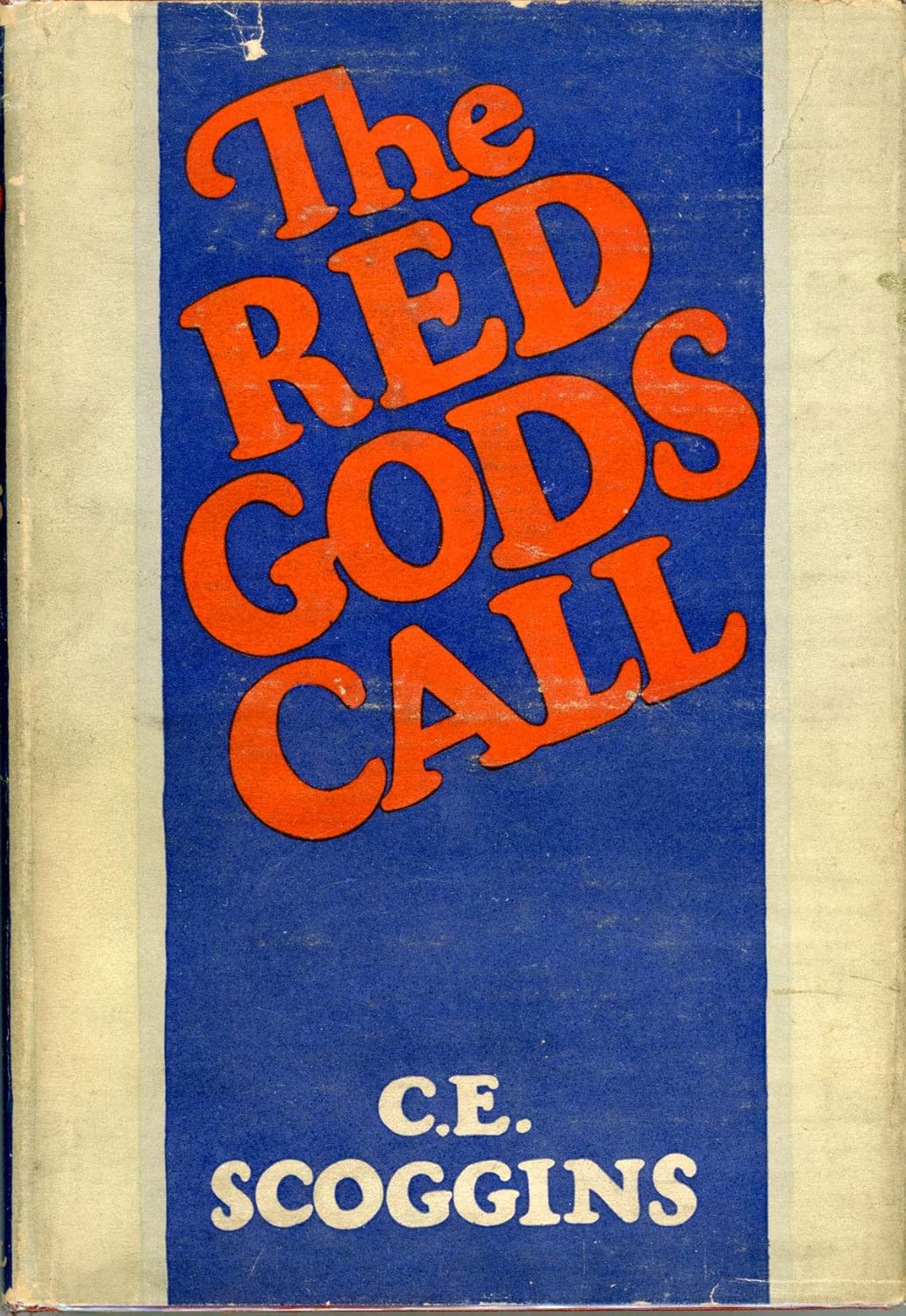 The Red Gods Call: Scoggins, C E: Amazon.com: Books