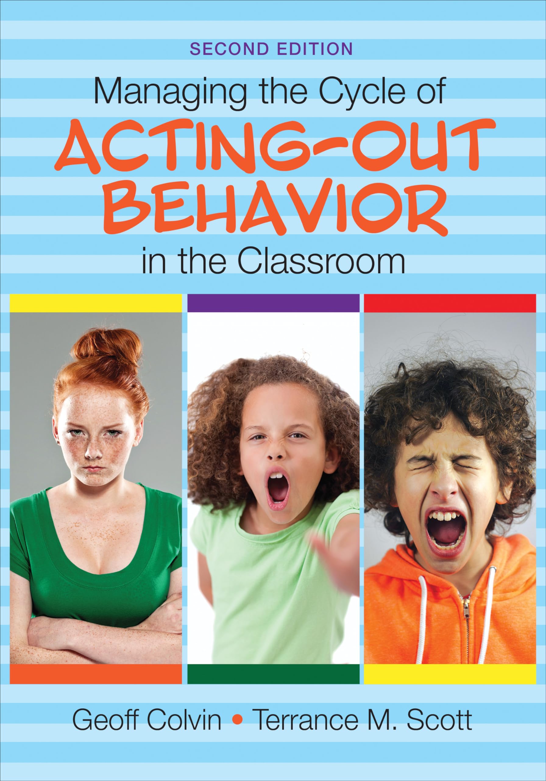 Managing the Cycle of Acting-Out Behavior in the Classroom: Colvin ...