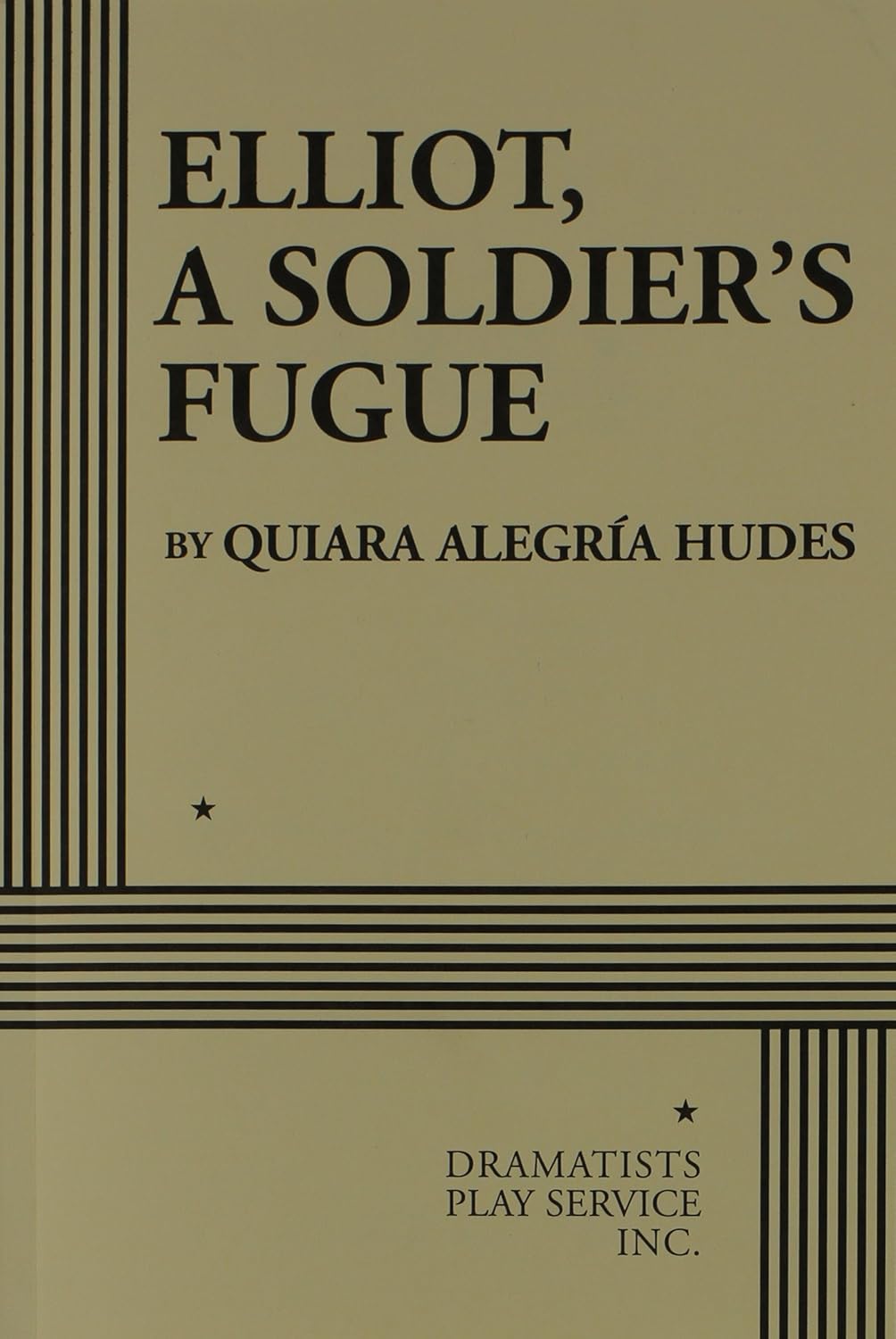 Elliot, A Soldier's Fugue: Hudes, Quiara Alegria: 9780822221944: Books ...