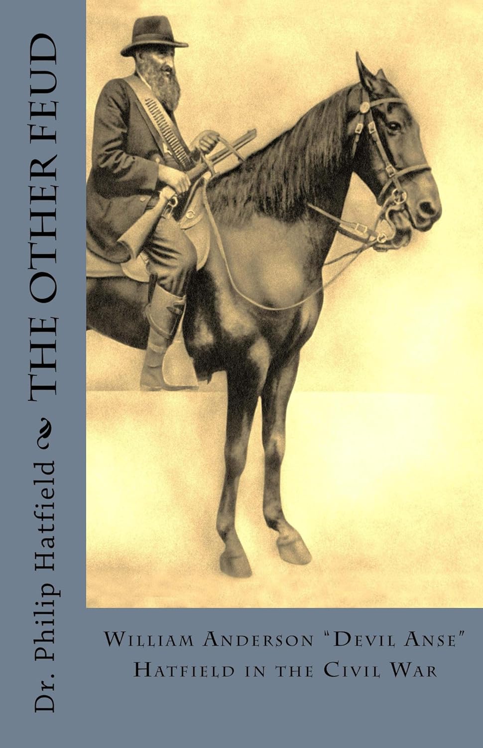 Amazon.com: The Other Feud: William Anderson "Devil Anse" Hatfield in ...