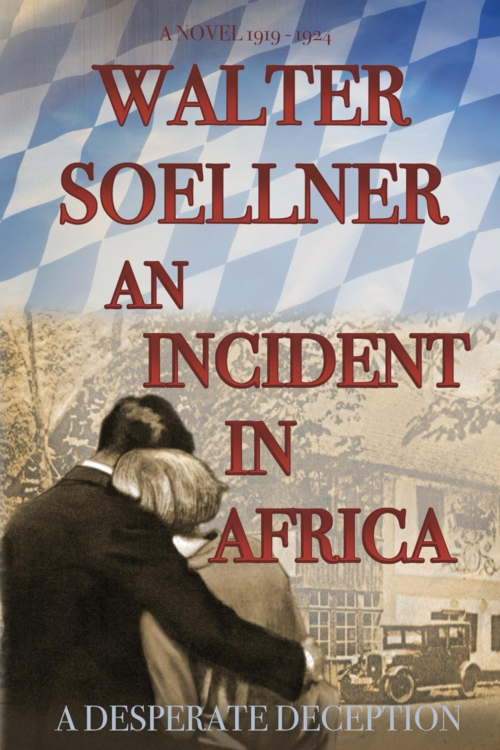 An Incident in Africa: A Deadly Deception - Kindle edition by Soellner ...