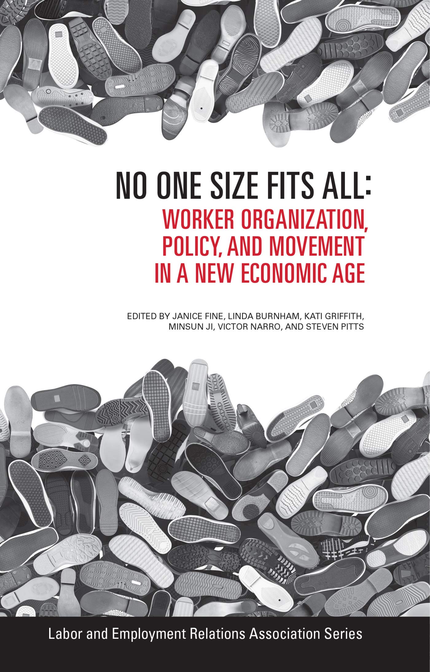 No One Size Fits All: Worker Organization, Policy, and Movement in a ...