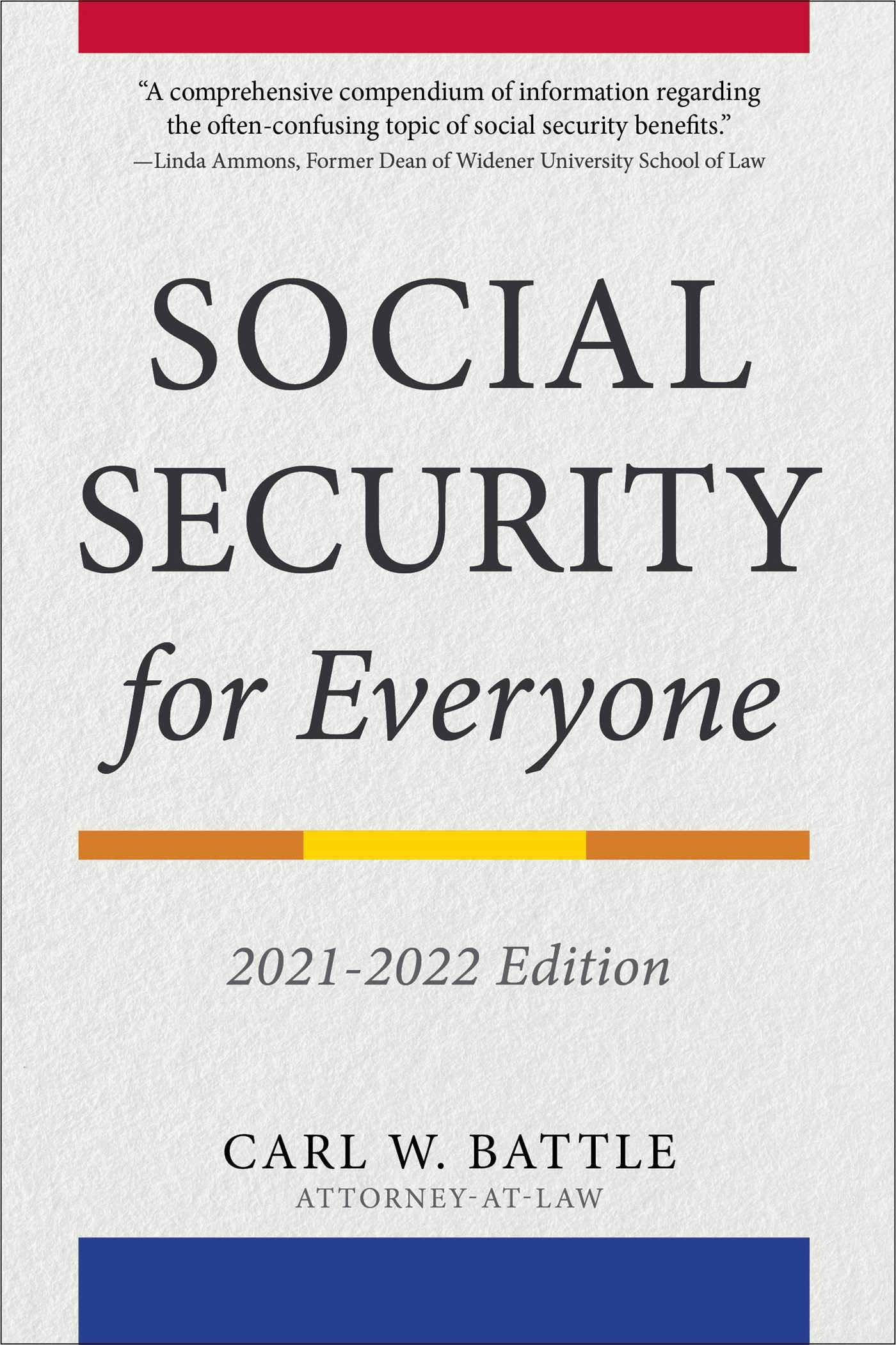 Social Security for Everyone: 2021-2022 Edition: Battle, Carl W ...