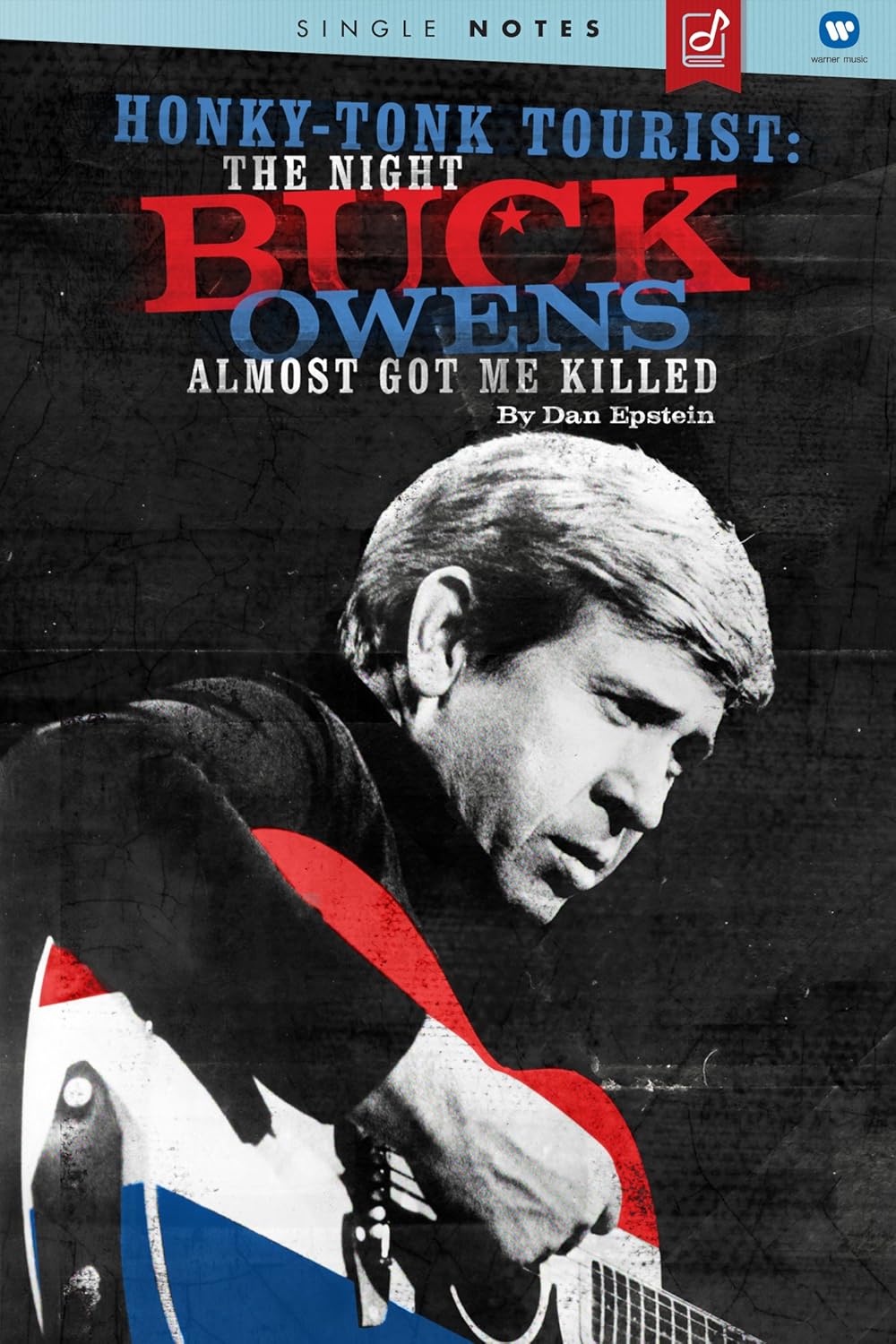 Honky Tonk Tourist: The Night Buck Owens Almost Got Me Killed – A Rhino ...