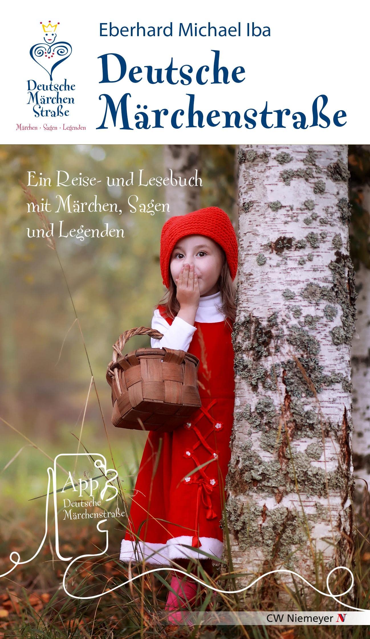 Deutsche Märchenstraße: Ein Reise- und Lesebuch mit Märchen, Sagen und Legenden : Iba, Eberhard ...