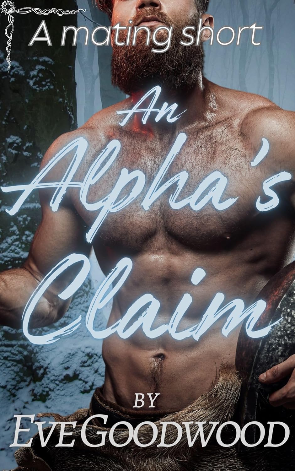 An Alpha's Claim: A Mating Short - Kindle edition by Goodwood, Eve . Literature & Fiction Kindle ...