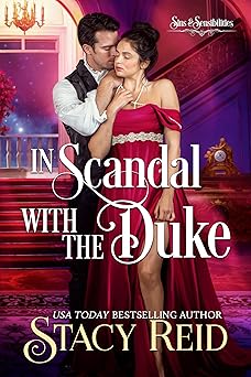 Amazon.com: In Scandal with the Duke (Sins & Sensibilities Book 1) eBook : Reid, Stacy: Kindle Store