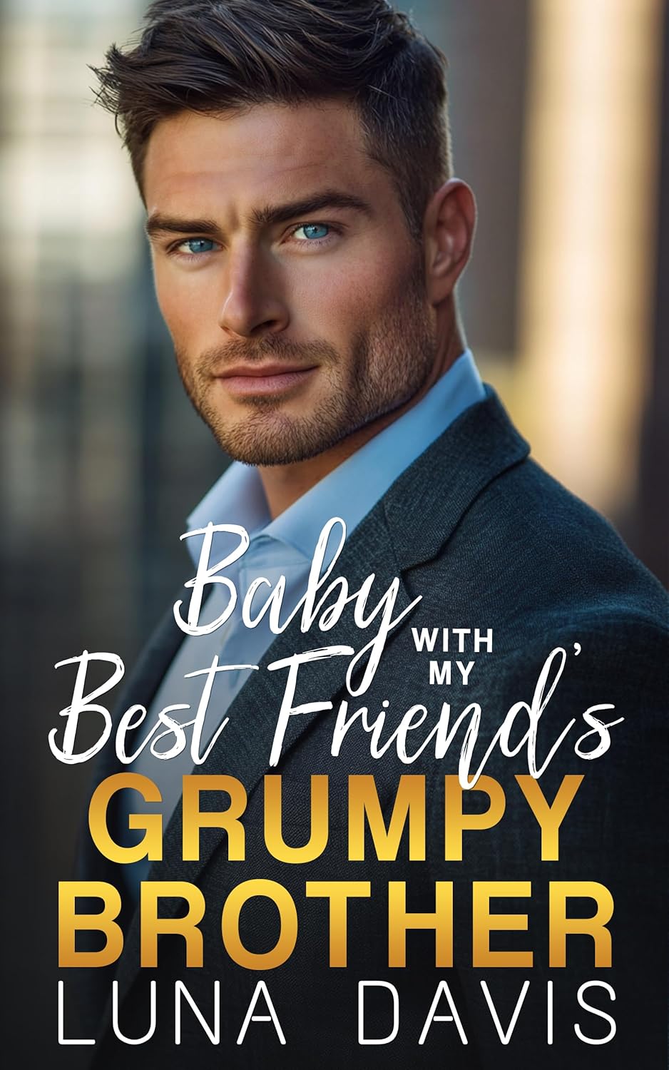 Amazon.com: Baby With My Best Friend’s Grumpy Brother: An Off-Limits ...